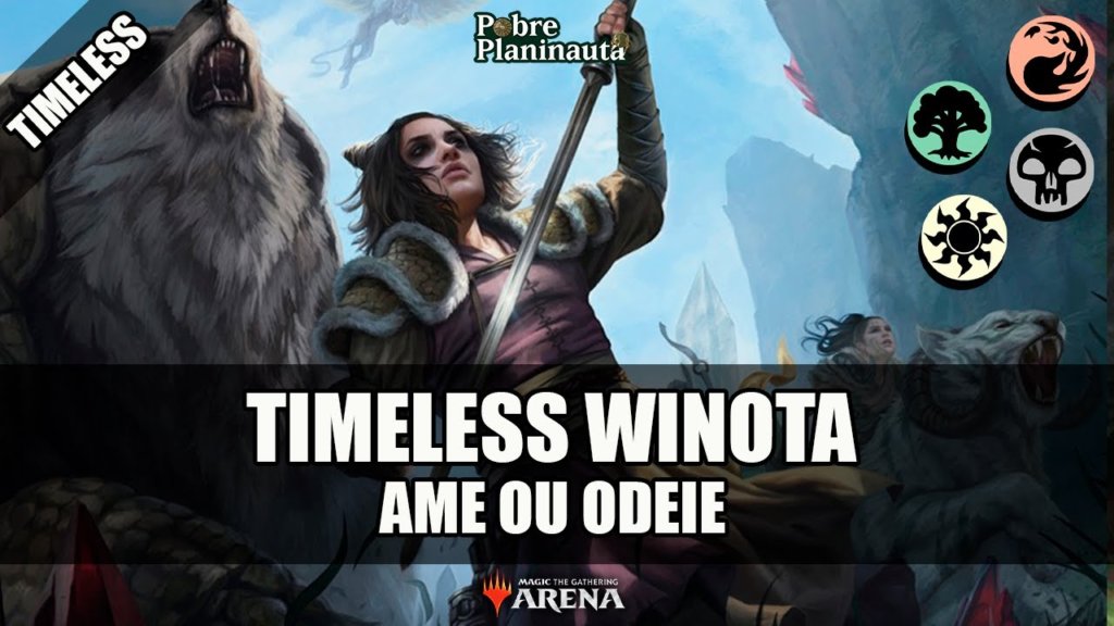 A FORÇA DE WINOTA É ATEMPORAL – 4 Color Timeless Winota – MTG Arena ...