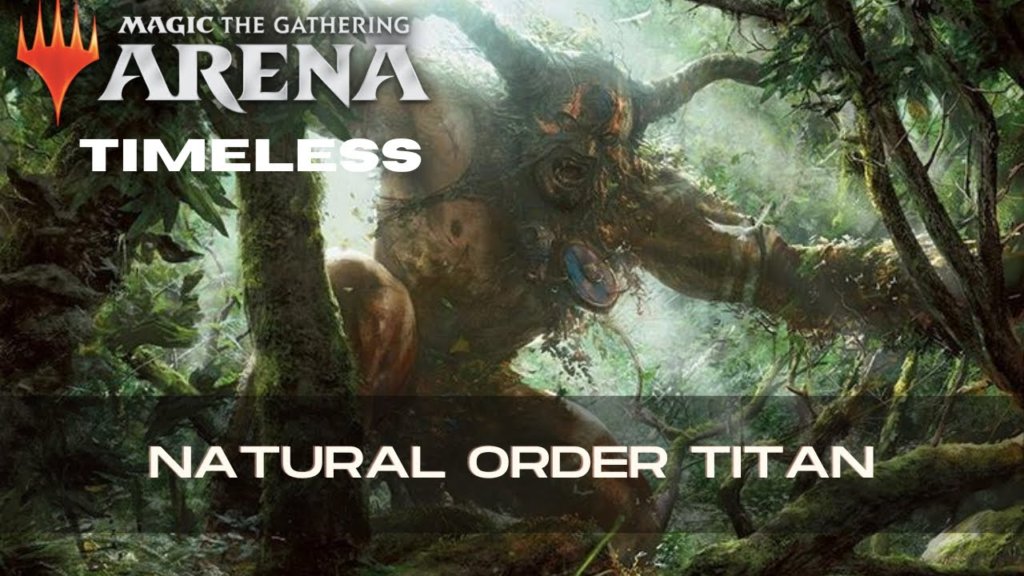 Is Natural Order Titan The Best Deck? | Timeless | BO1 | Mythic | MTG ...