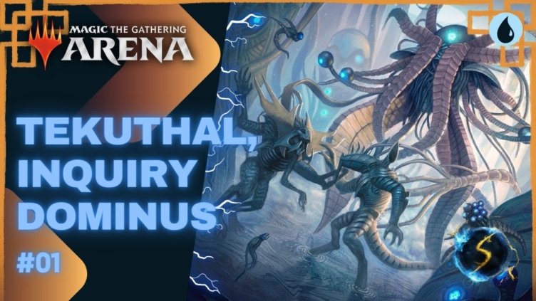 It’s Showtime: Tekuthal, Inquiry Dominus 💧 #01 – MTG Arena – Historic ...