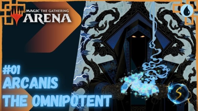It’s Showtime: Arcanis the Omnipotent 💧 #01 – MTG Arena – Historic ...